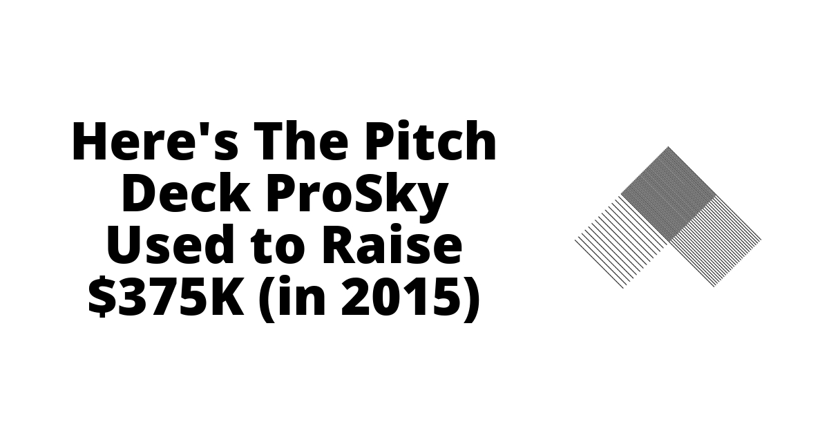 The Pitch Deck ProSky Used to Raise $375K