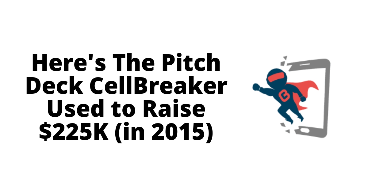 The Pitch Deck CellBreaker Used to Raise $225K