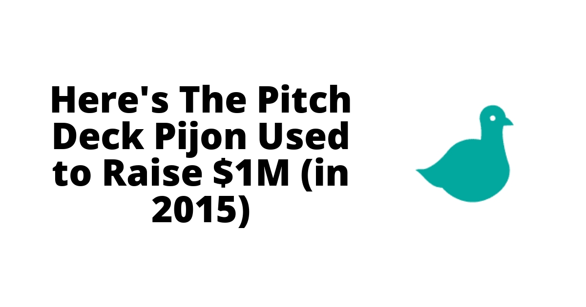 The Pitch Deck Pijon Used to Raise $1M