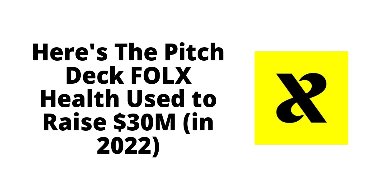 The Pitch Deck FOLX Health Used to Raise $30M