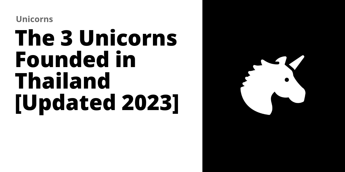 The 3 Unicorns Founded in Thailand (2024)