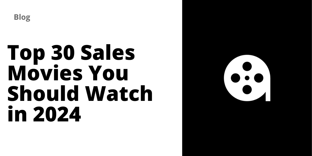 Top 30 Sales Movies You Should Watch in 2024