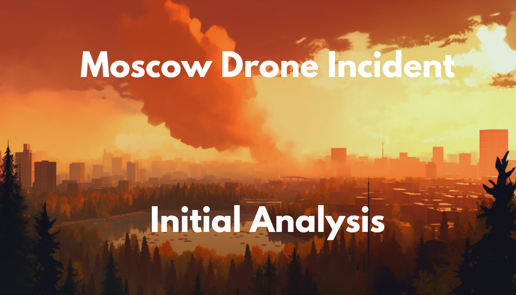 The Moscow Drone Incident - Initial Analysis - DroneSec