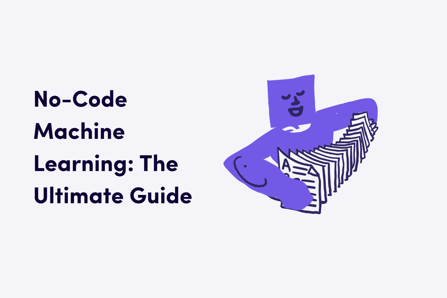 No-Code Machine Learning: The Ultimate Guide