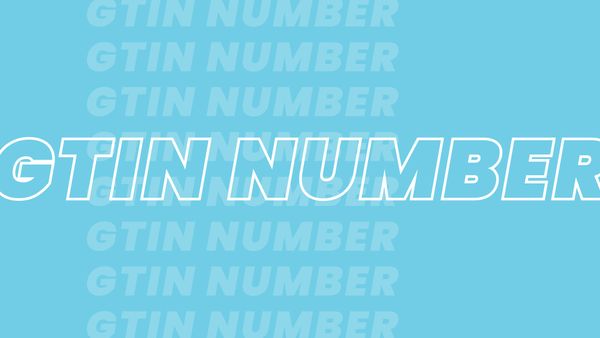 What Is GTIN Number and How to Get It