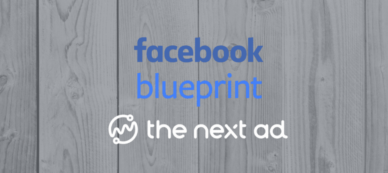 How Facebook Blueprint Can Offer Competitive Advantages | The Next Ad