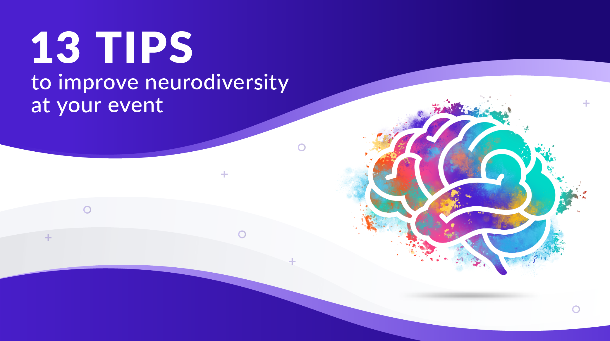 13 tips to improve neurodiversity at your event - Grip Events Blog