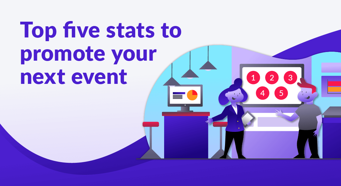 Top five stats to promote your next event - Grip Events Blog