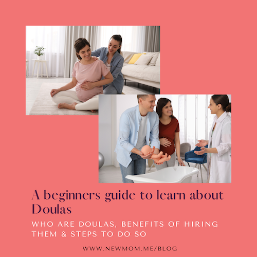 A beginners guide to learn about Doulas and hiring them • Newmom.me