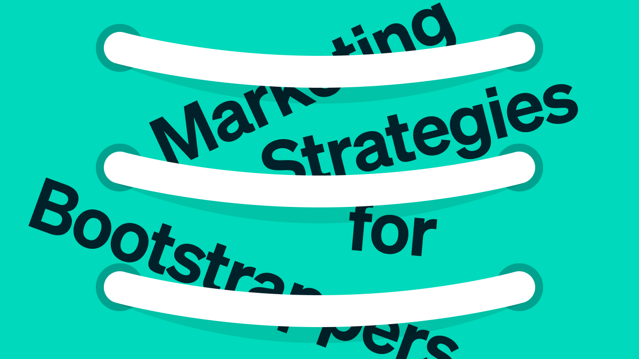 Marketing Strategies For Bootstrappers | Outseta