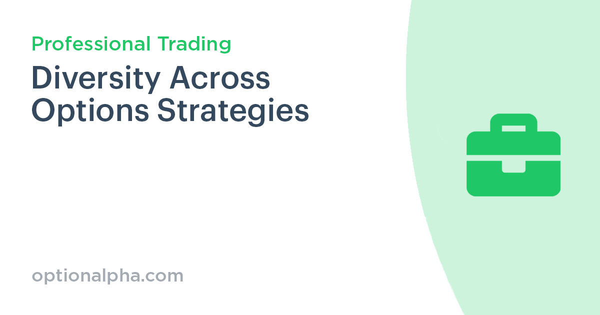 Diversify Across Options Strategies | Option Alpha