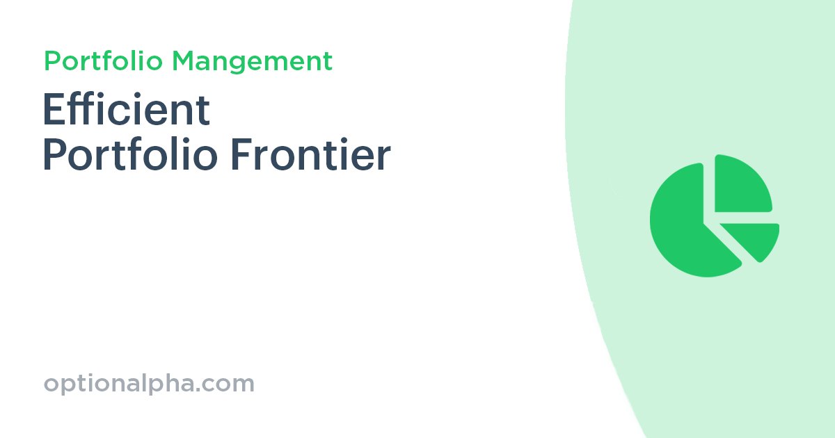 Efficient Portfolio Frontier | Option Alpha