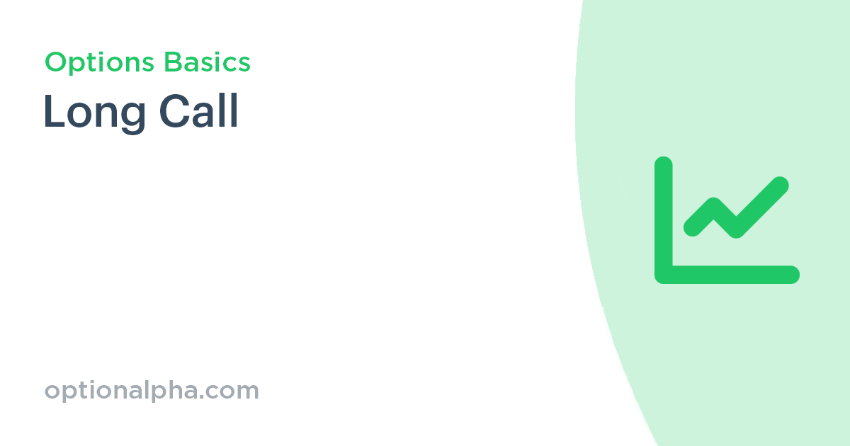 Long Call Strategy | Option Alpha