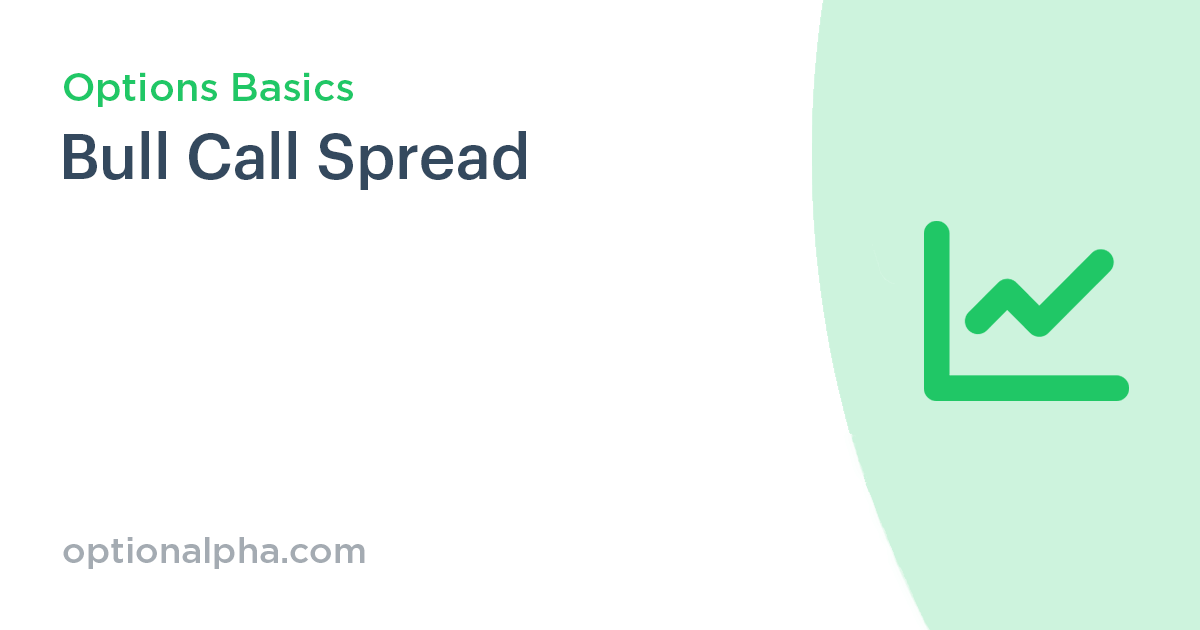 Bull Call Spread | Option Alpha