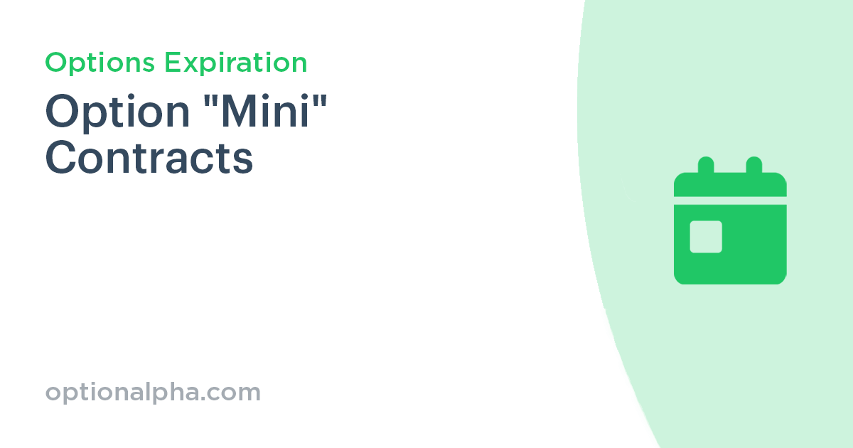 Option "Mini" Contracts | Option Alpha