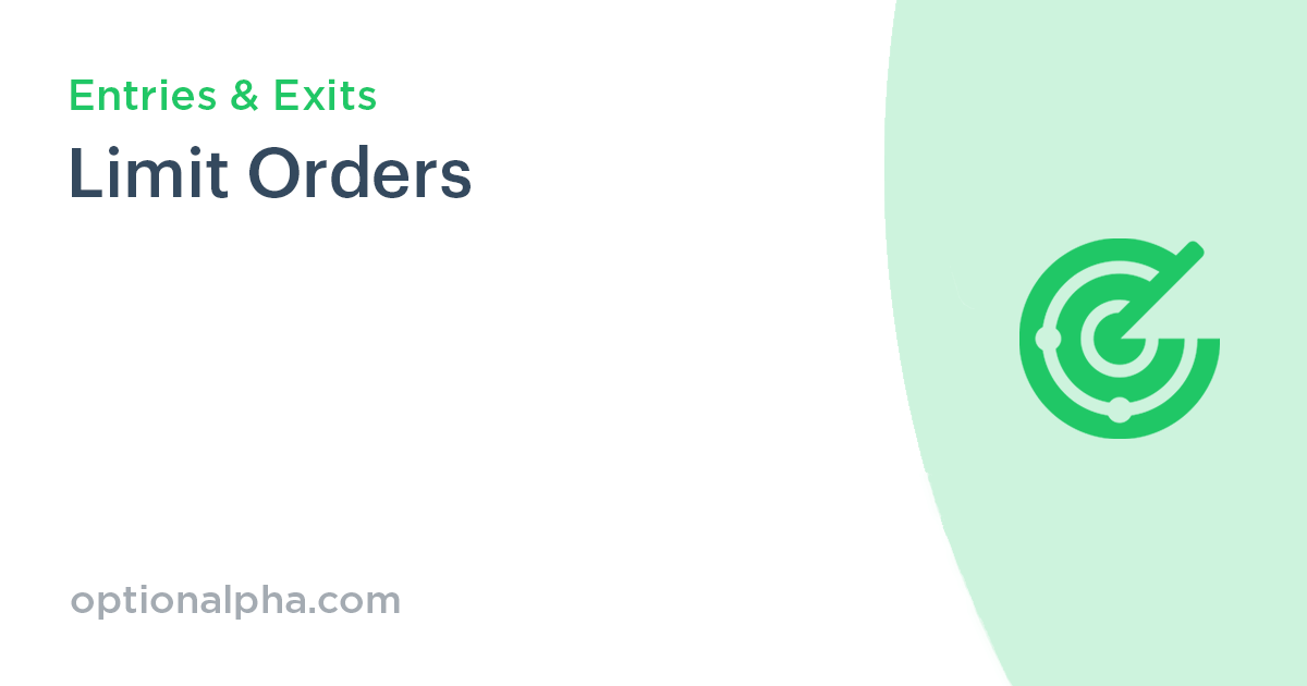 Limit Orders for Option Trades | Option Alpha