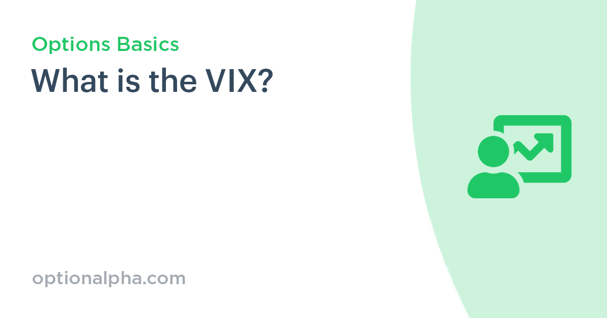 What is the VIX? | Option Alpha