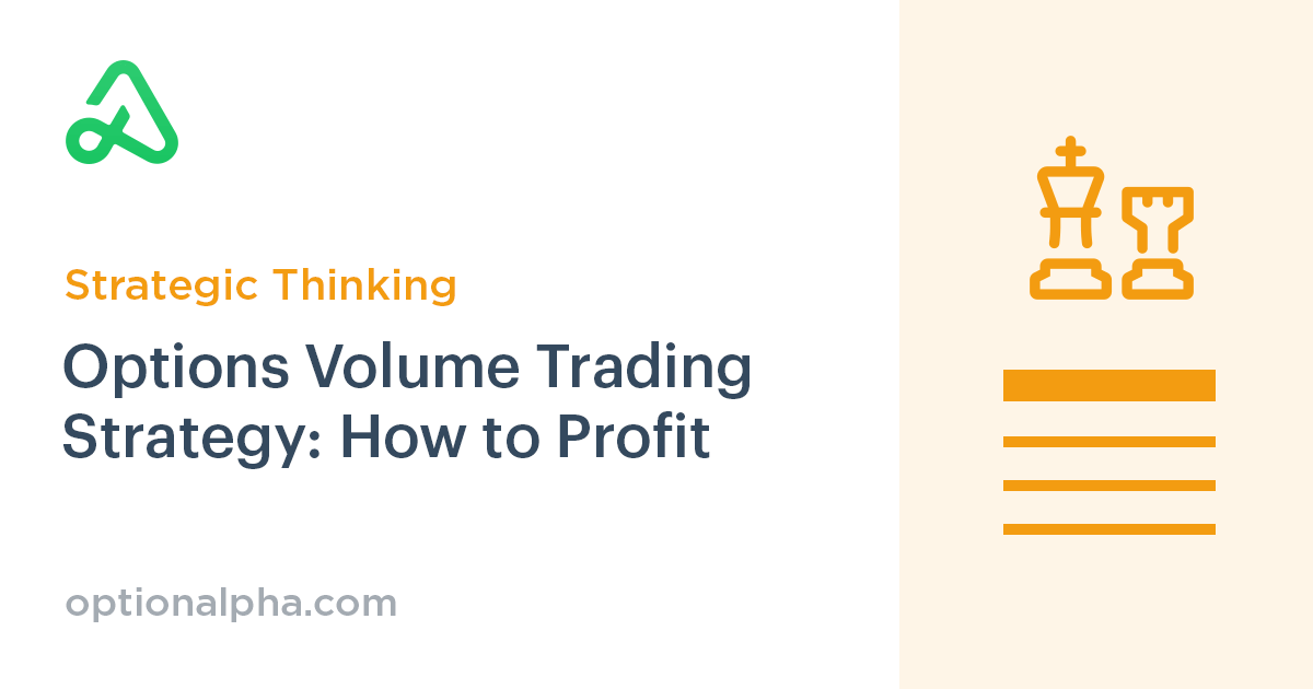 Options Volume Trading Strategy: How To Profit