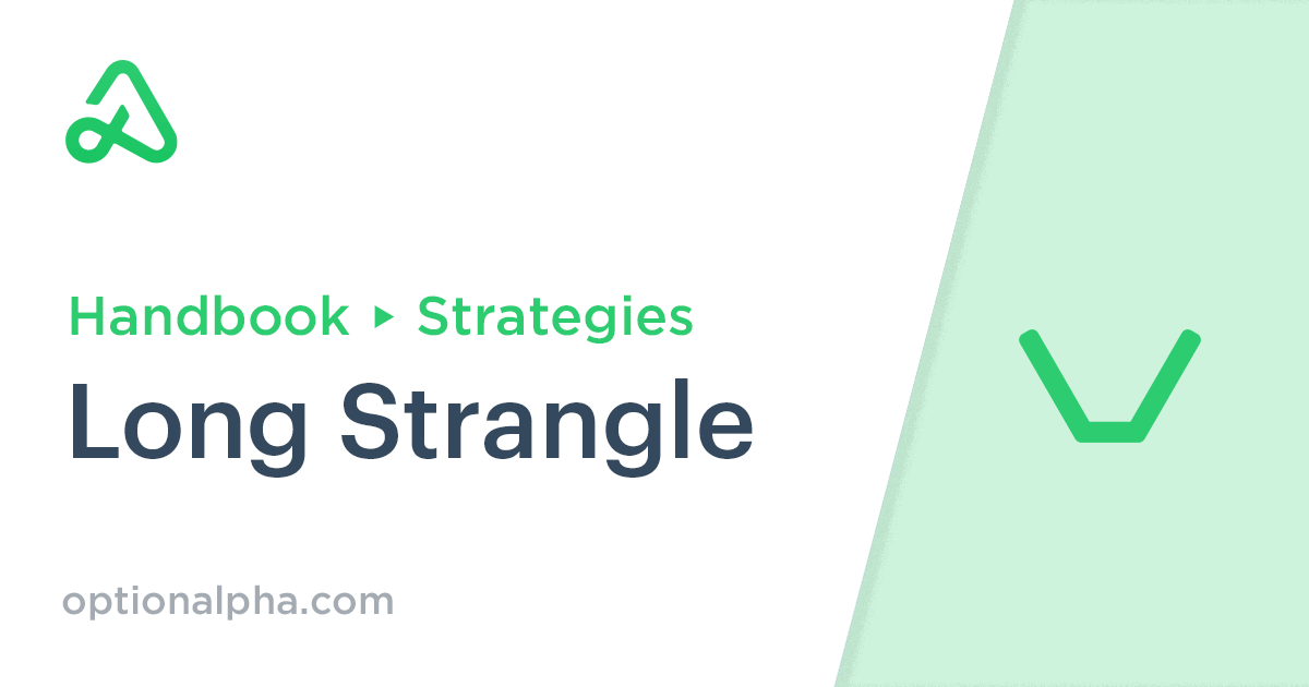 Long Strangle Option Strategy Guide & Example