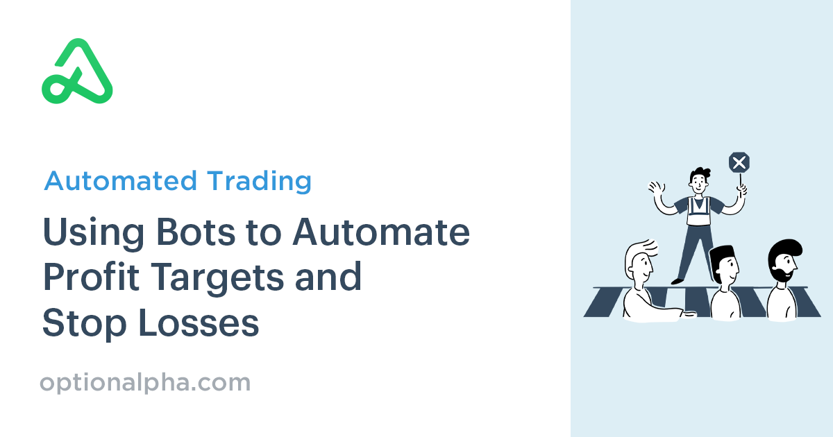 Using Bots to Automate Profit Targets & Stop Losses