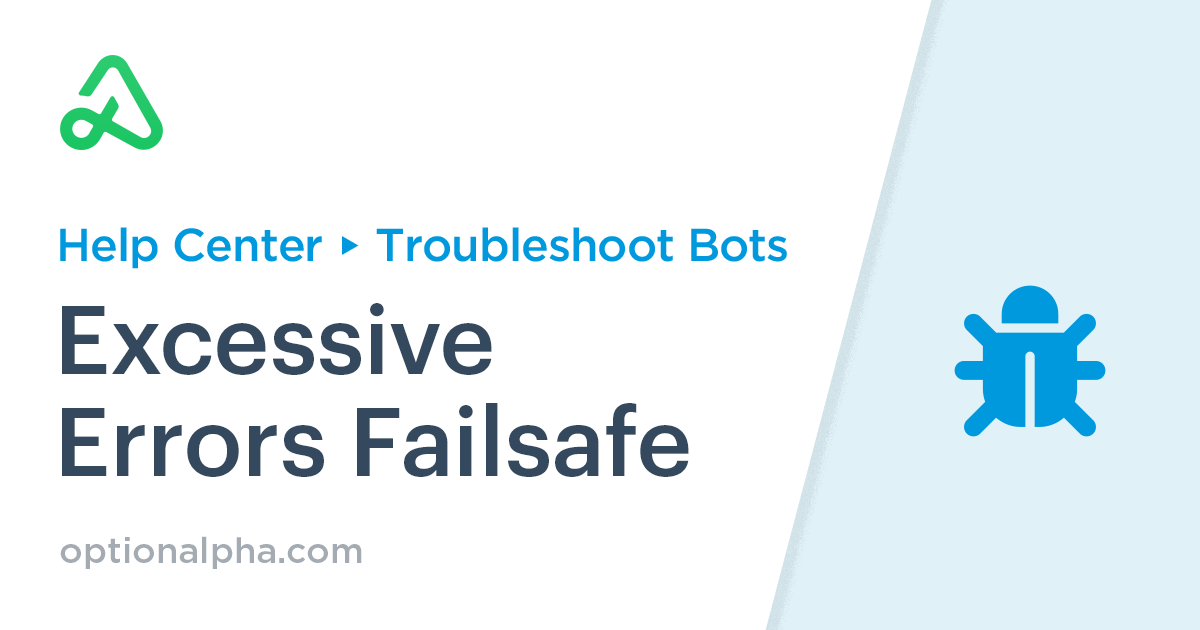 Excessive Errors Failsafe | Option Alpha Help