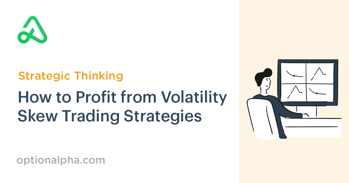 Trading Strategies To Profit From Volatility Skew