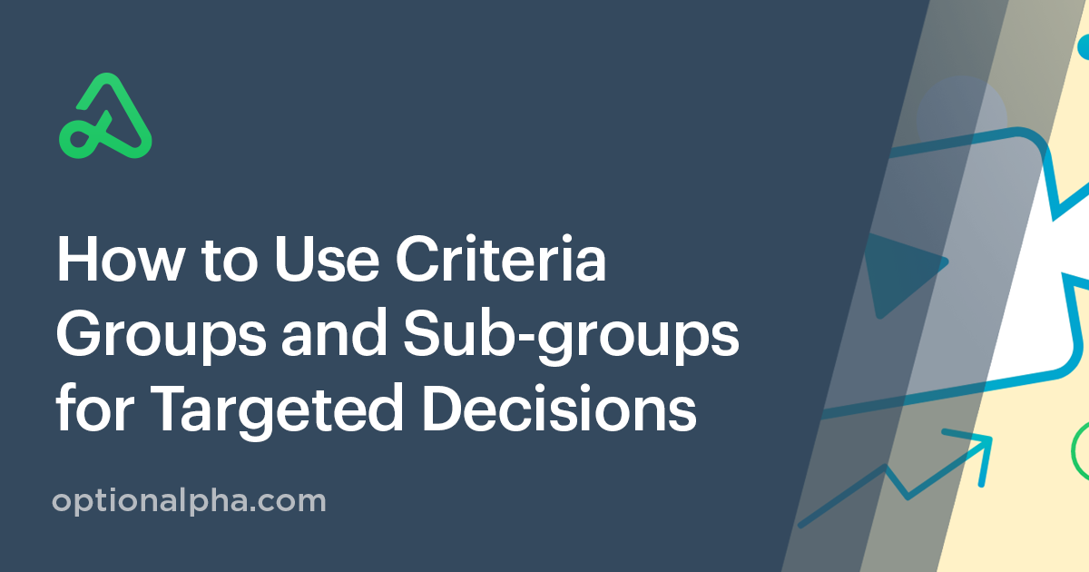 How To Use Criteria Groups And Sub groups For Decisions how-to-use-criteria-groups-and-sub-groups-for-decisions