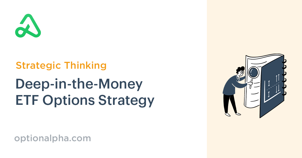 Options Strategy for Trading Deep-In-The-Money ETFs