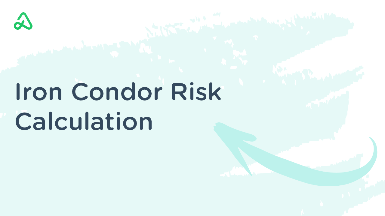 Iron Condor Risk Calculation | Option Alpha
