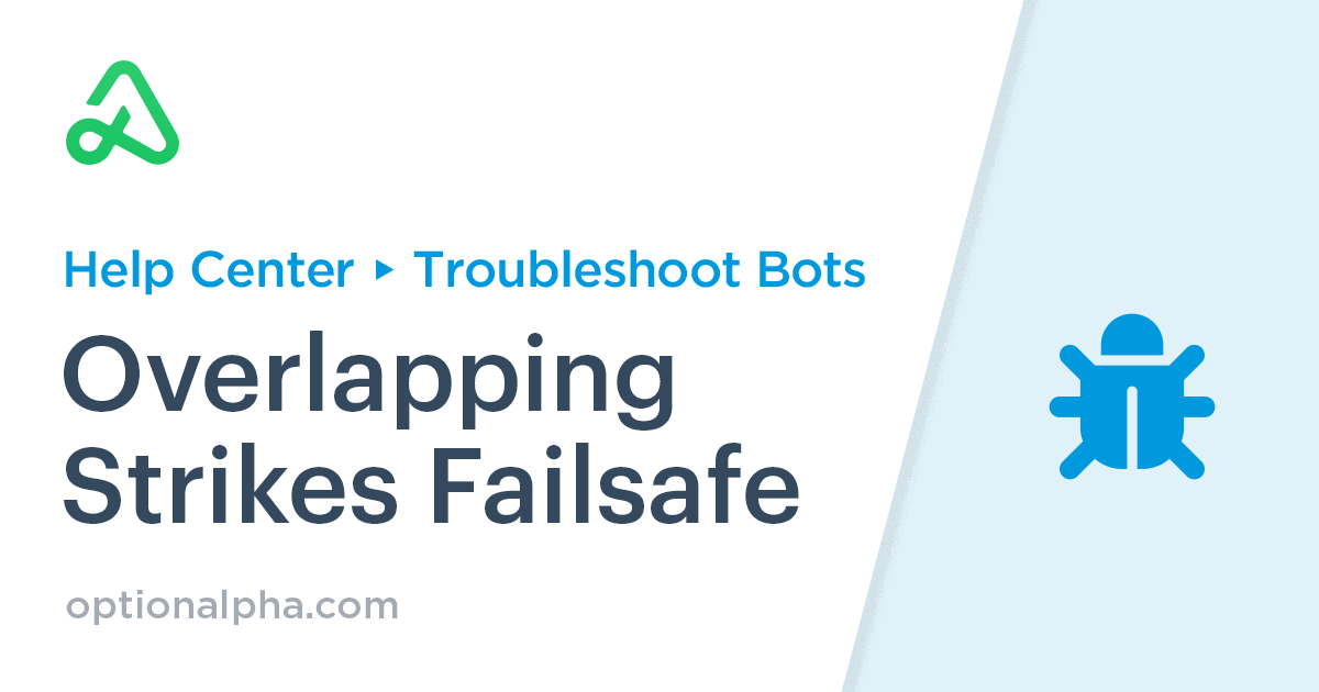 Overlapping Strikes Failsafe | Option Alpha Help