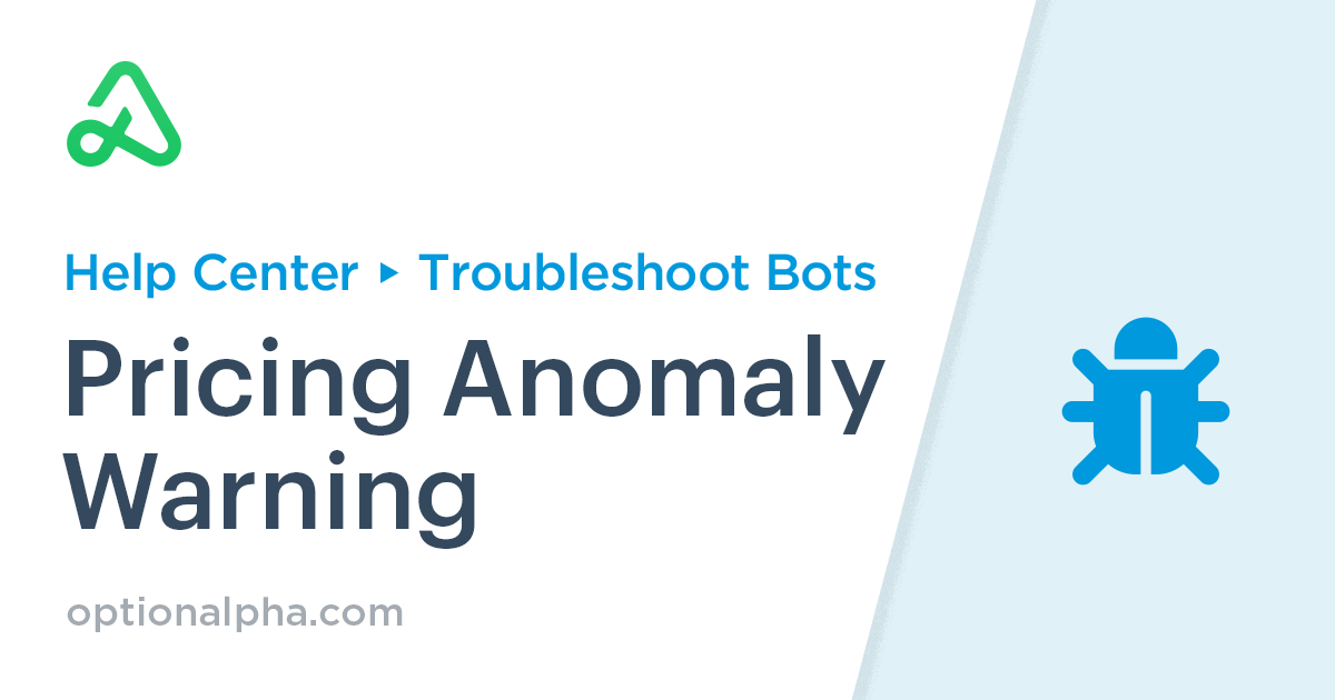 Pricing Anomaly Detected Warning | Option Alpha Help