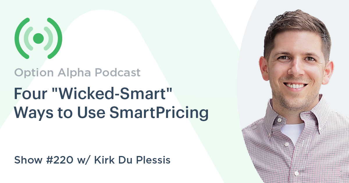 4 Smart Ways to Use SmartPricing | Option Alpha Podcast