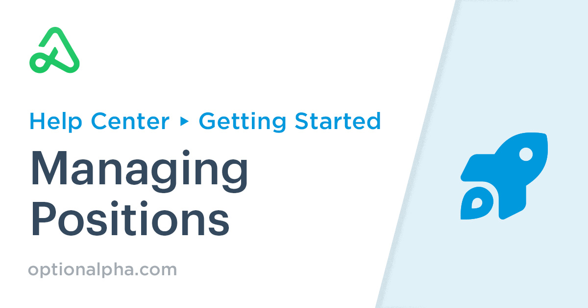 Managing Positions | Option Alpha