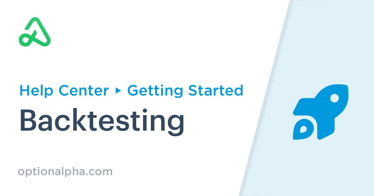 Options Backtesting | Option Alpha