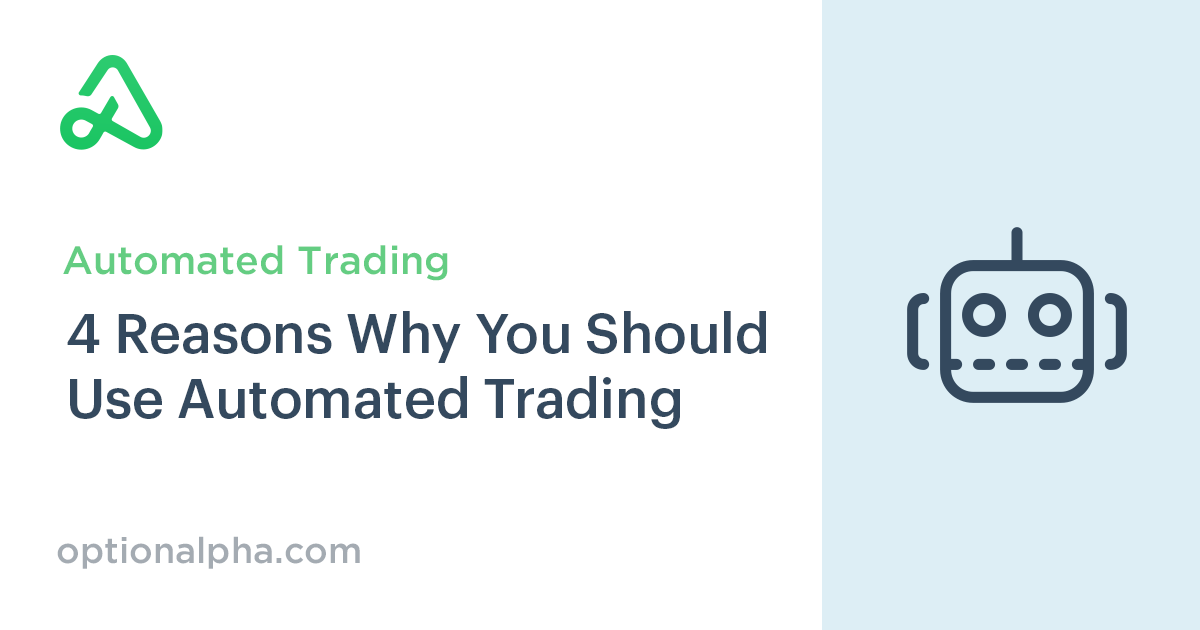 4 Reasons Why You Should Use Automated Trading