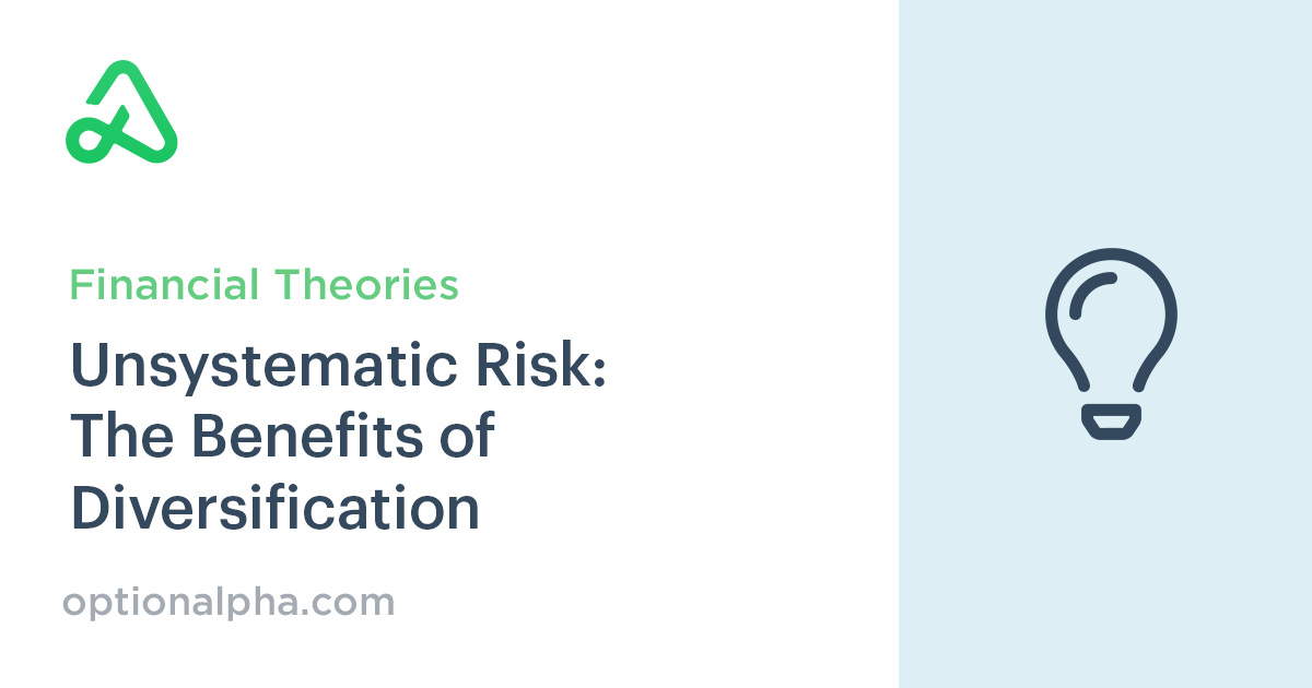 Unsystematic Risk: The Benefits of Diversification