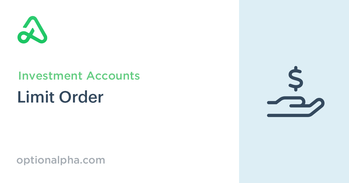 What is a Limit Order? | Option Alpha