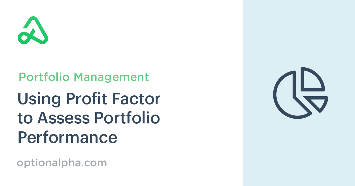 Tracking Performance with Profit Factor | Option Alpha