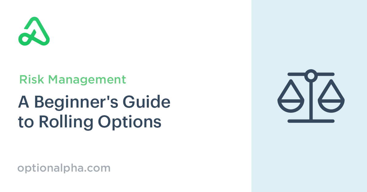 A Beginner's Guide to Rolling Options | Option Alpha