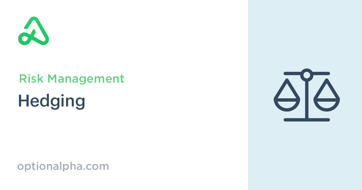 Introduction to Hedging Investments Guide | Option Alpha