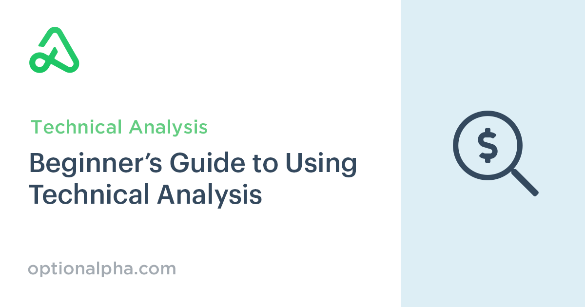The Beginner’s Guide to Trading Using Technical Analysis