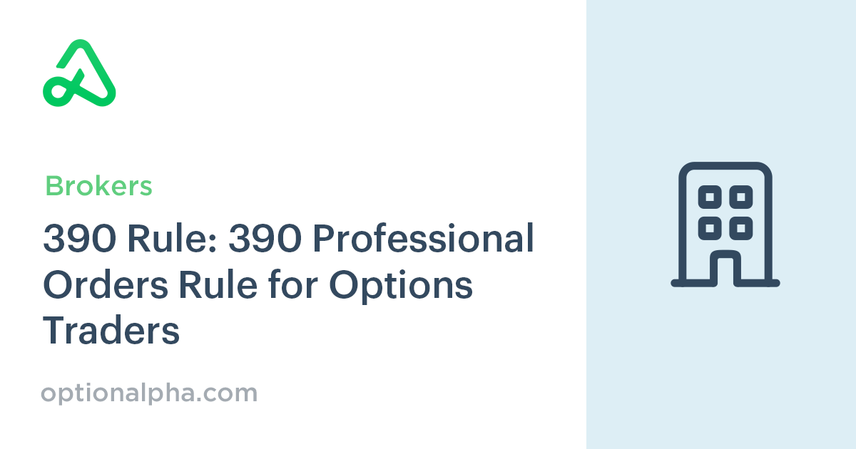 390 Rule: Professional Order Rule for Options Trading