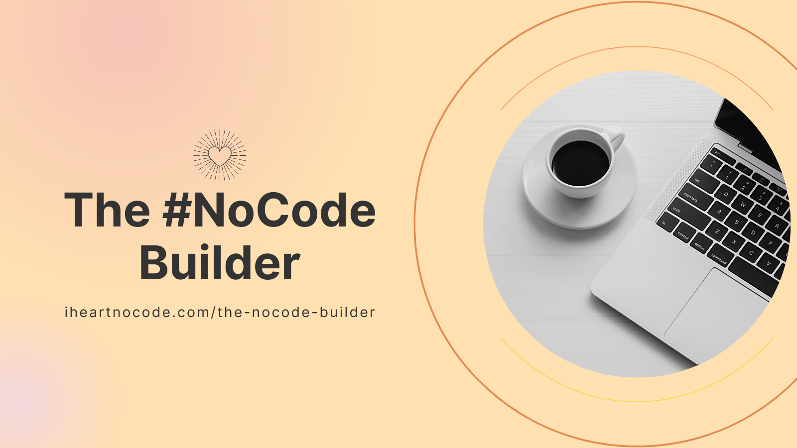 The #NoCode Builder