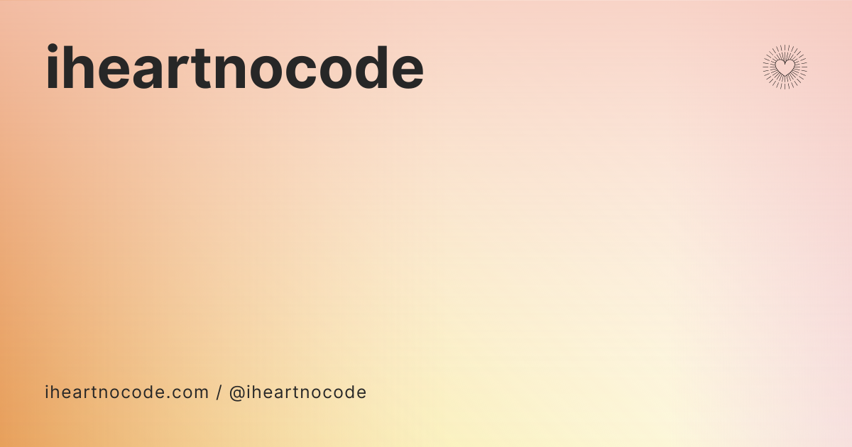 I Heart NoCode (and No Code and No-Code)