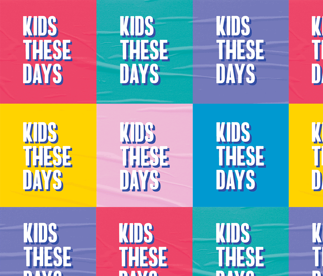 Kids These Days