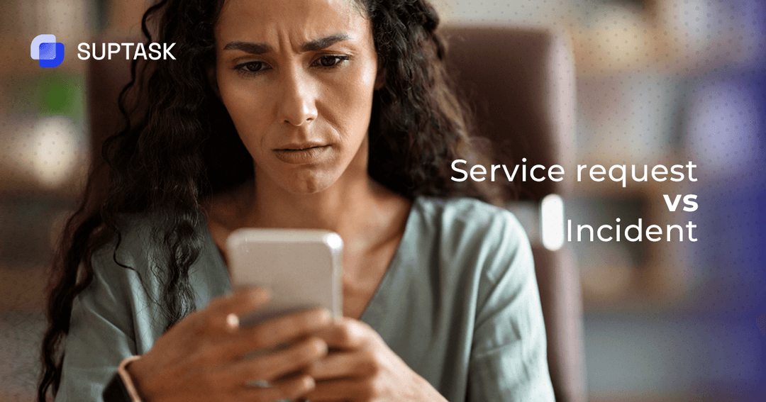 Service Request vs Incident: What's the Difference?
