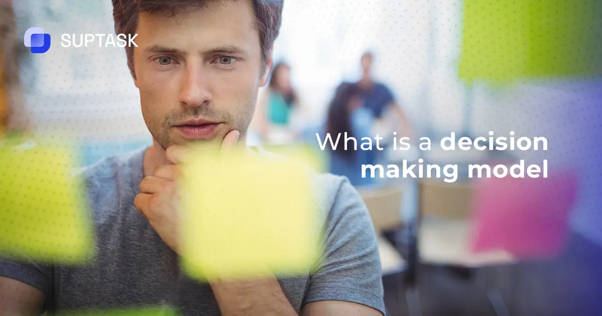 How the Right Decision-Making Model Can Streamline Your Pro