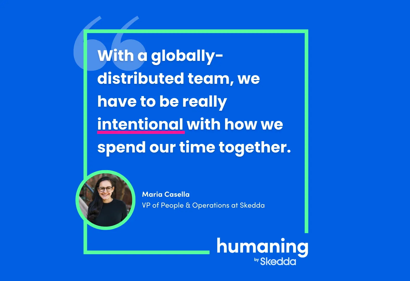 Humaning with Maria Casella