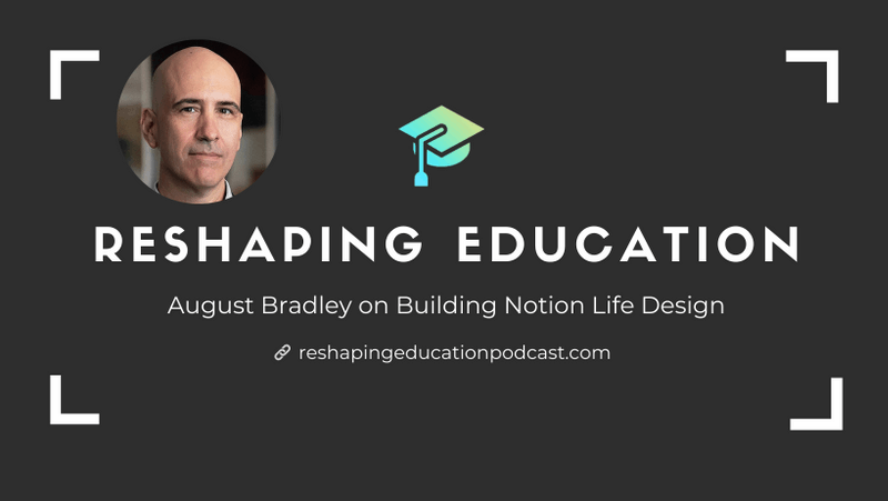 August Bradley on Building Notion Life Design