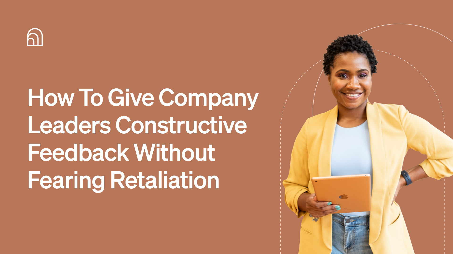 How to Give Company Leaders Constructive Feedback without Fearing ...